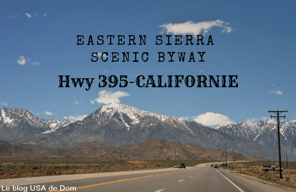 Hwy 395 Eastern Sierra Scenic Byway - Road trip en CALIFORNIE