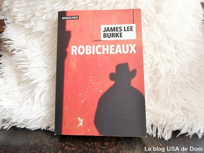 ROBICHEAUX - JAMES LEE BURKE - Le blog USA de Dom